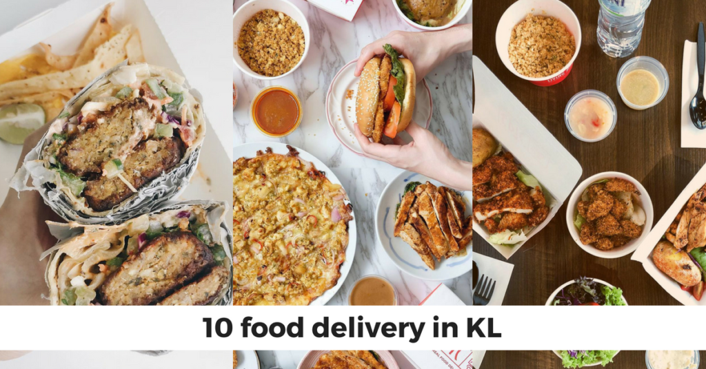 Top 10 Food Delivery in KL For Your Lazy Days - KL Foodie
