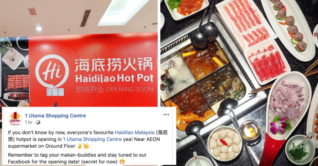Brief: Hai Di Lao Hotpot Is Opening At One Utama Shopping Centre - KL ...